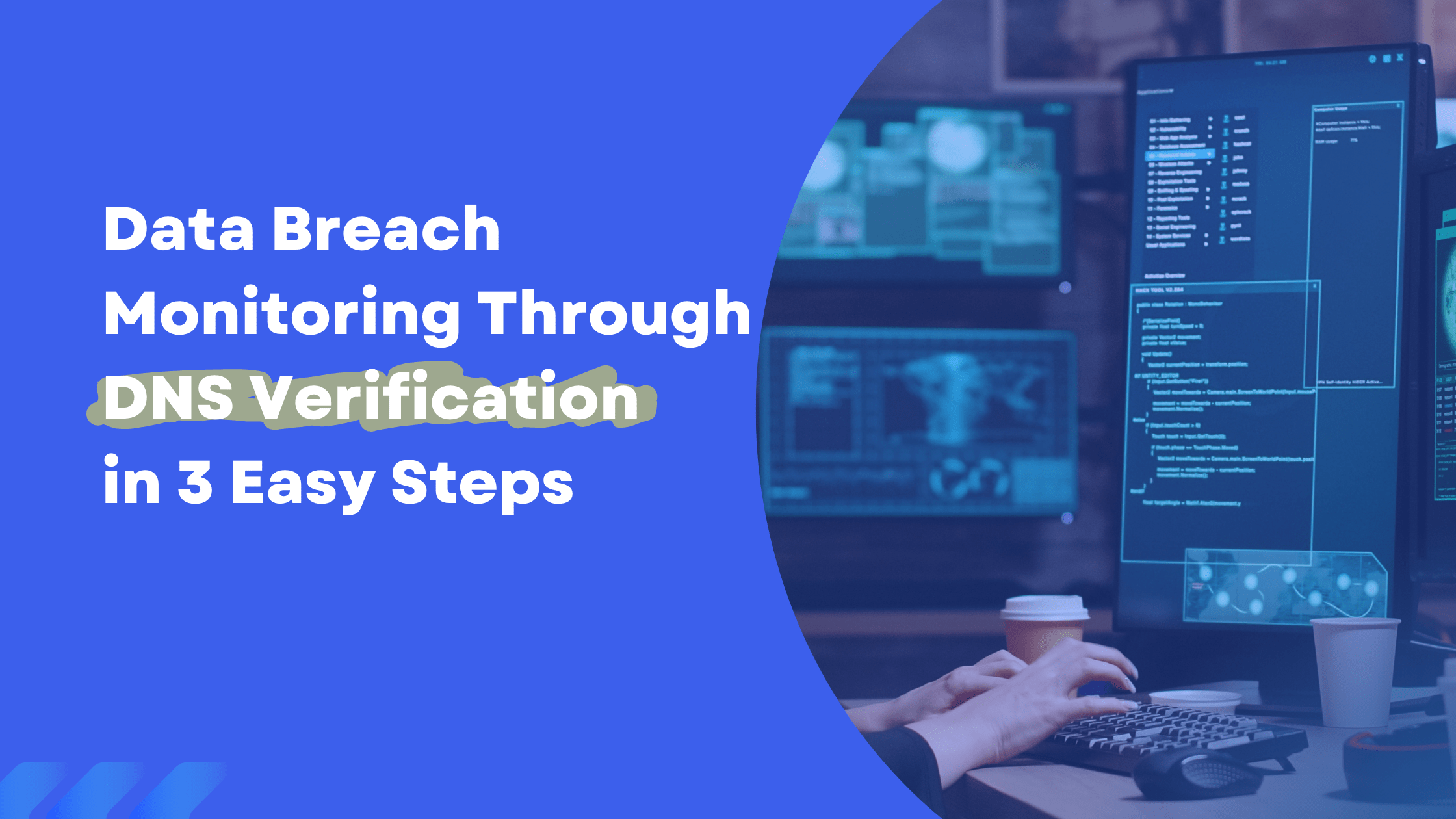 Data Breach Monitoring Simplified: DNS Verification - Data Breach Insights